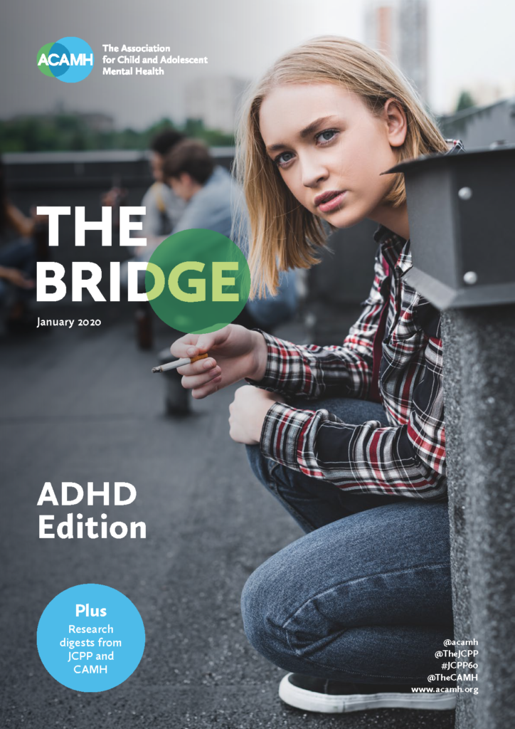 January 2020 issue – The Bridge ADHD edition - ACAMH