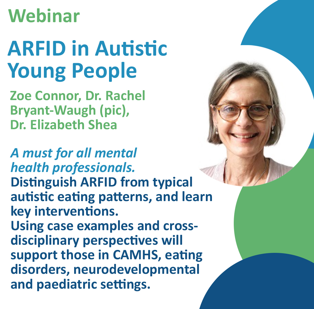 ARFID in Autistic Young People: Assessment, Overlap and Practical ...